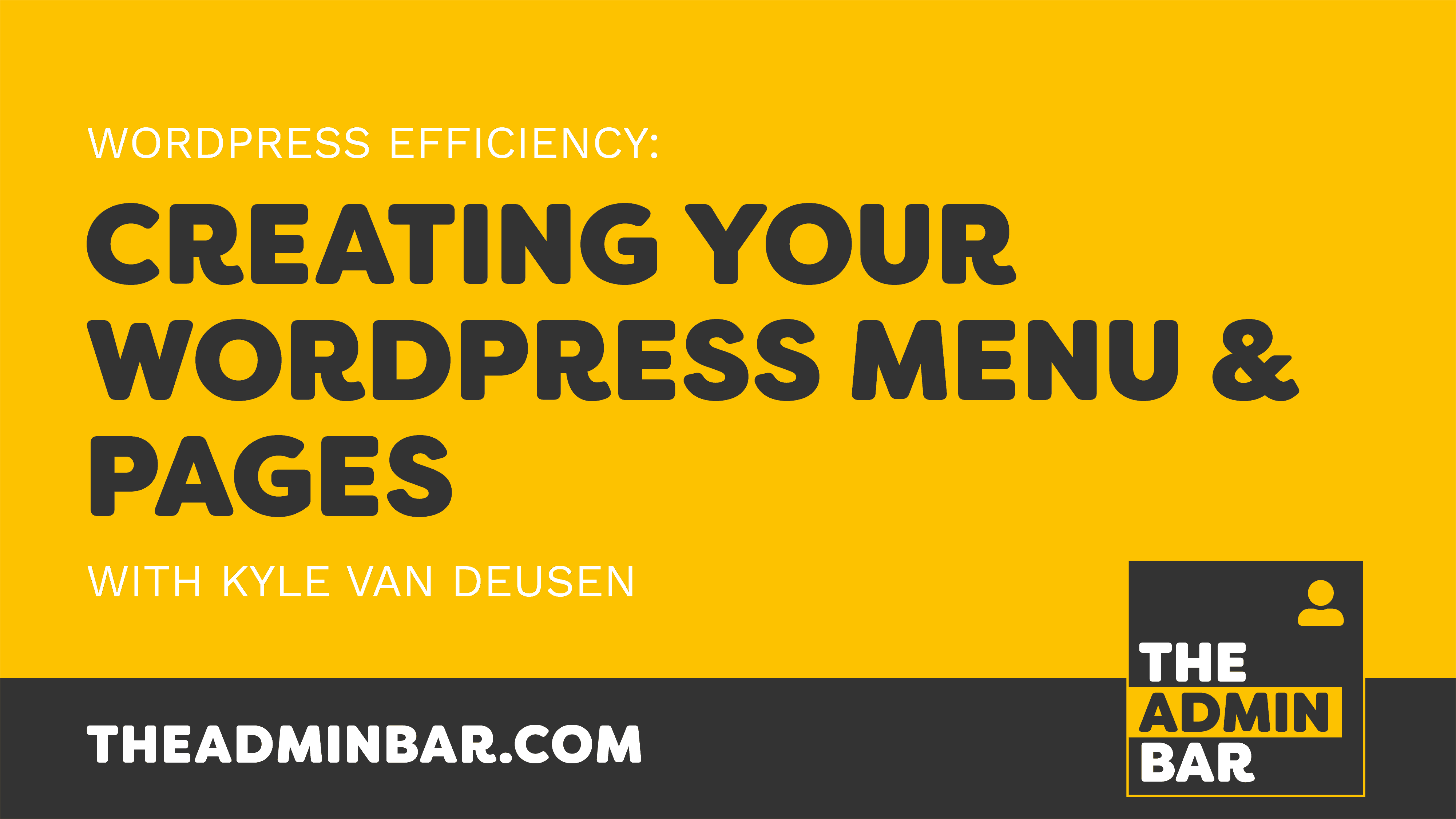 Wordpress Efficiency Creating Your Menu And Pages The Admin Bar 5474