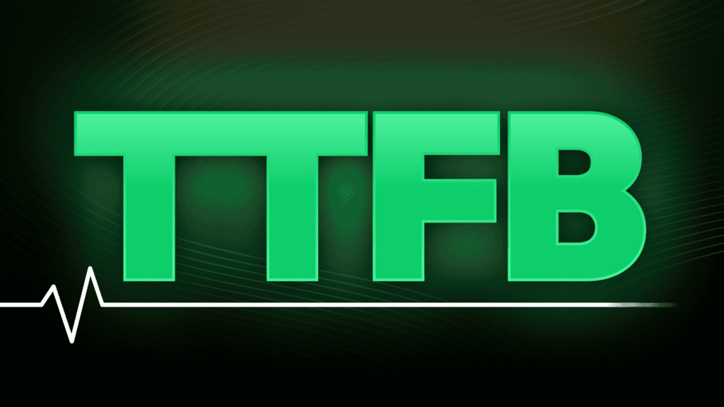 Understanding TTFB: Key to Faster Website Performance