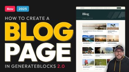 How to Set Up a Blog Page with GeneratePress and GenerateBlocks – The Admin Bar