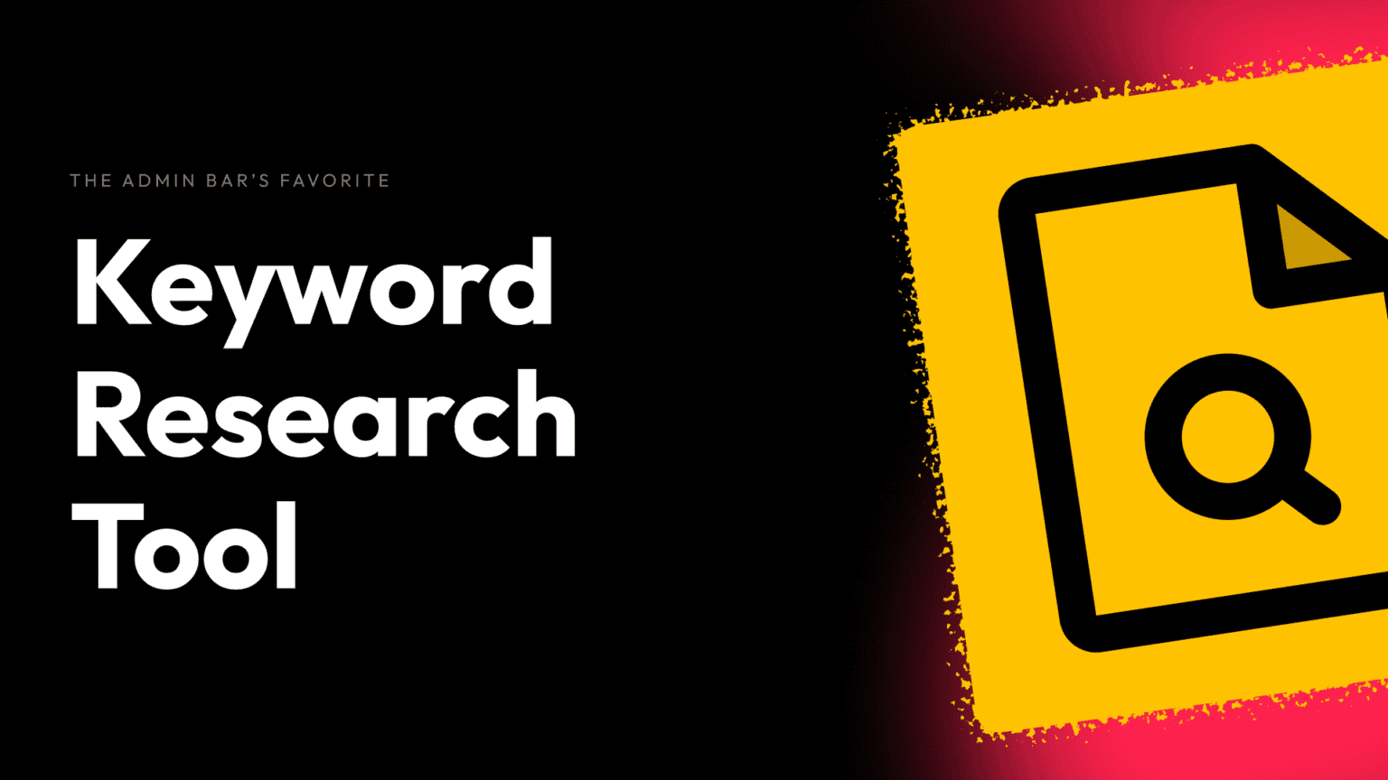 What Keyword Research Tools Do Web Agencies Actually Use? | The Admin Bar